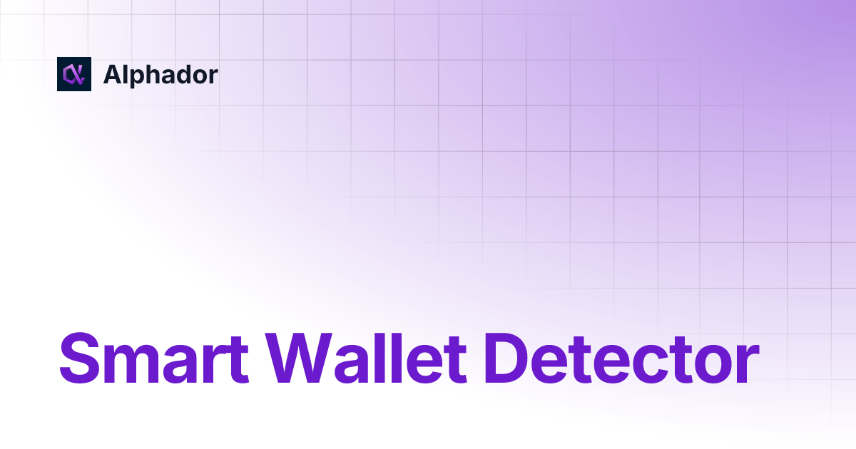 Smart Wallet Detector | Alphador