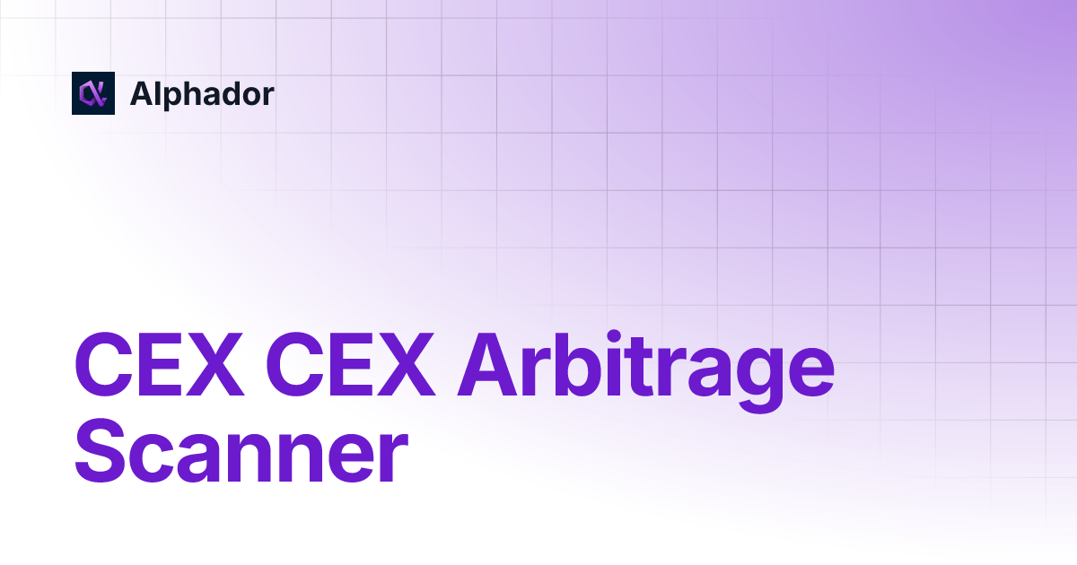 CEX CEX Arbitrage Scanner | Alphador