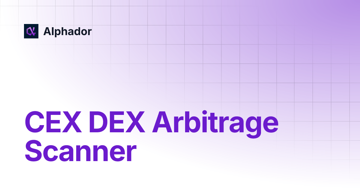 CEX DEX Arbitrage Scanner | Alphador